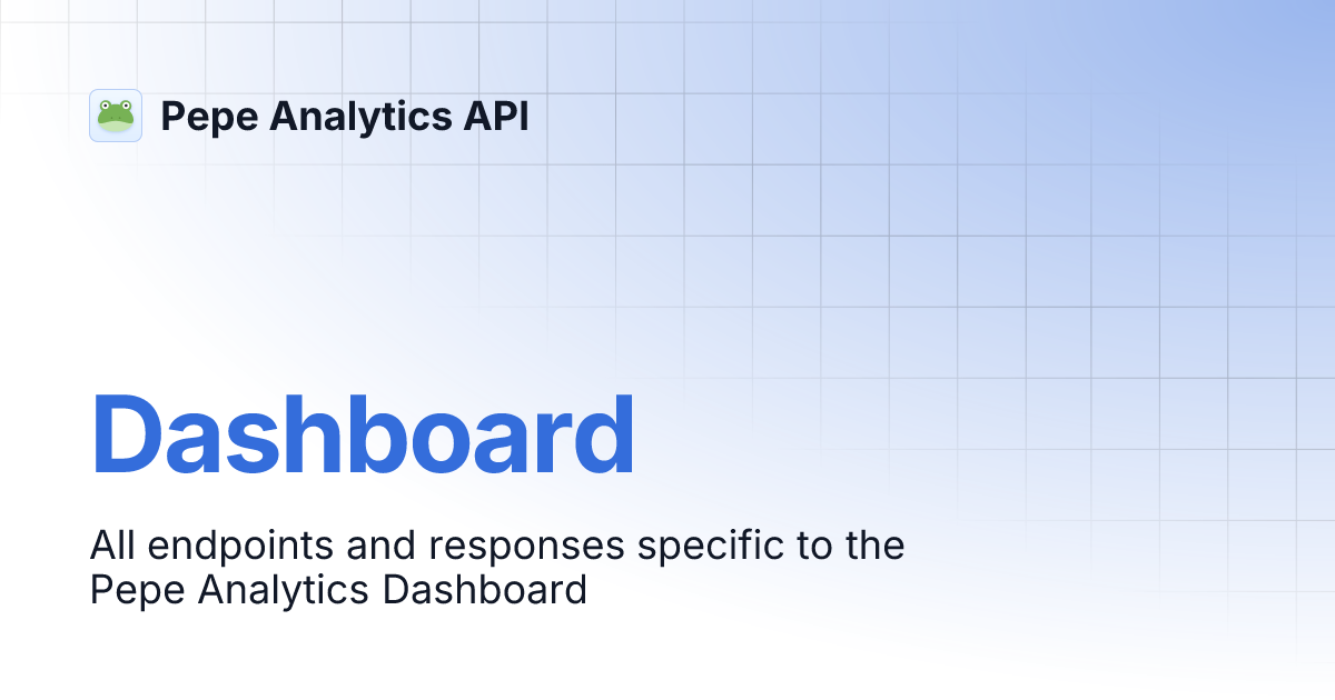 Dashboard | Pepe Analytics API