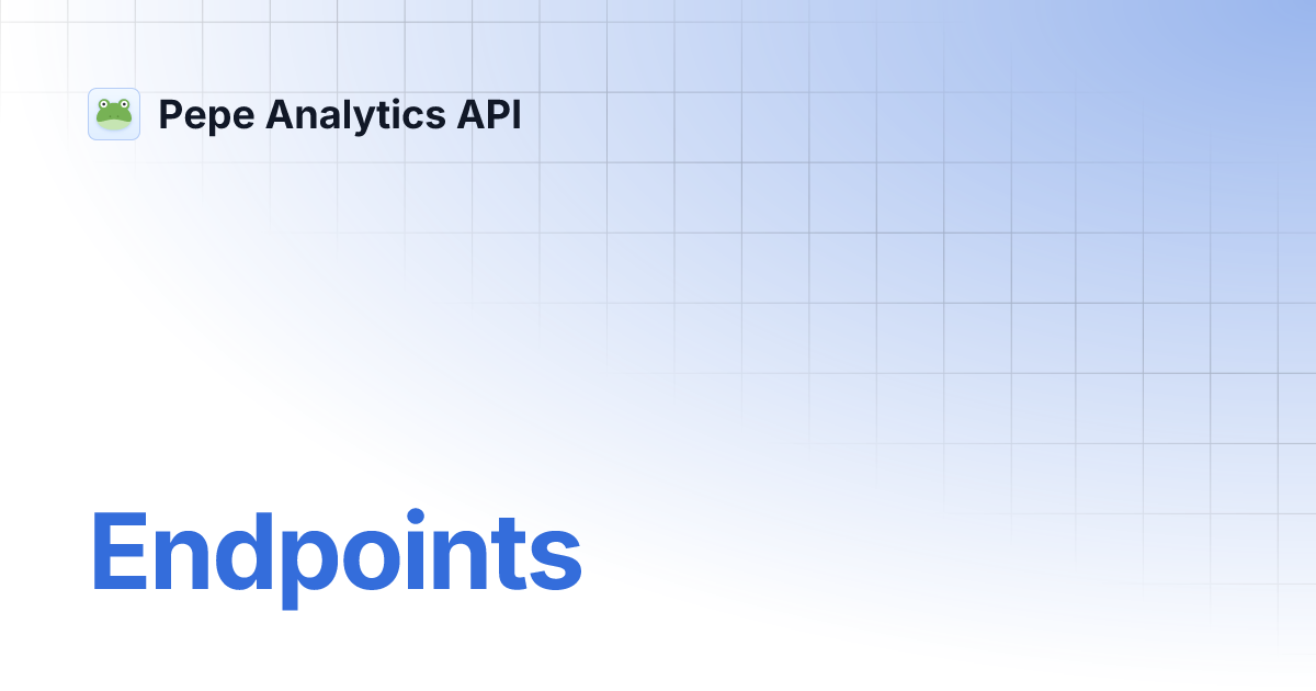 Endpoints | Pepe Analytics API